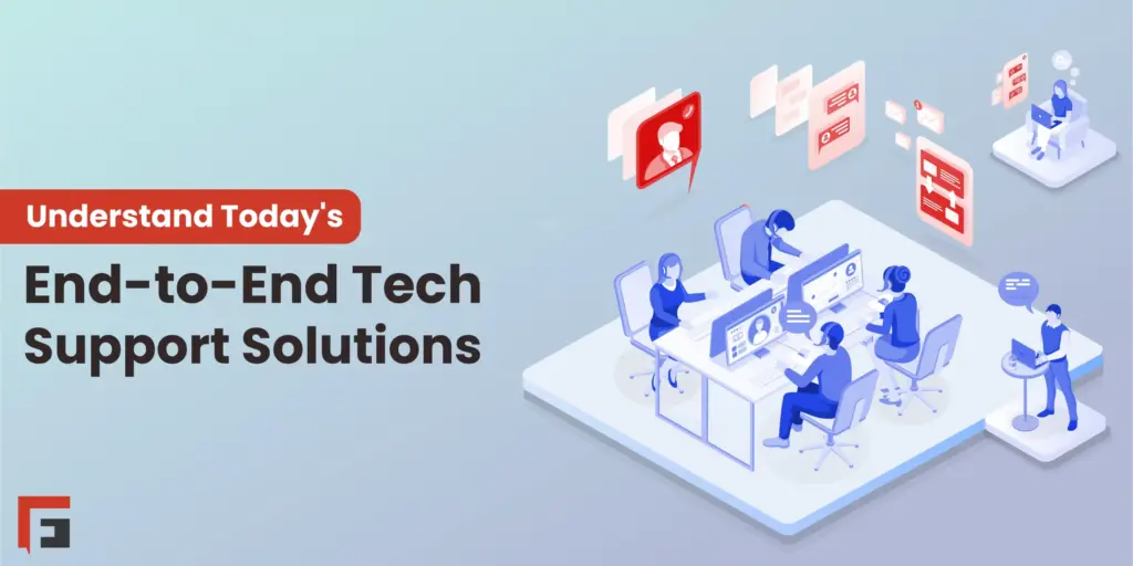 End to End Tech Support Solutions A Complete Guide 2025 | FlairsTech